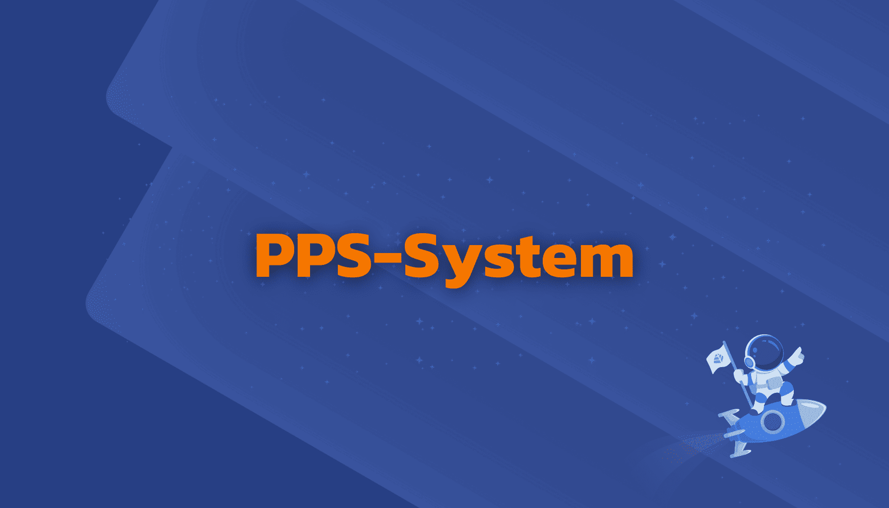 What is a PPS system? Definition, advantages, application [2025 Guide]